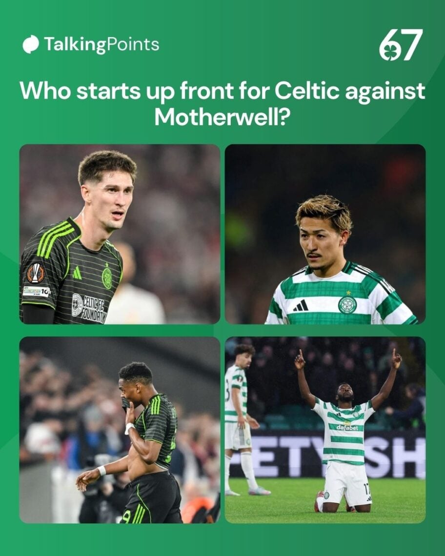 67 Hail Hail writers pick Celtic's starting striker v Motherwell, as ...